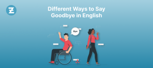 79 Smart and Cool Ways to Say Goodbye in English | Zoundslike