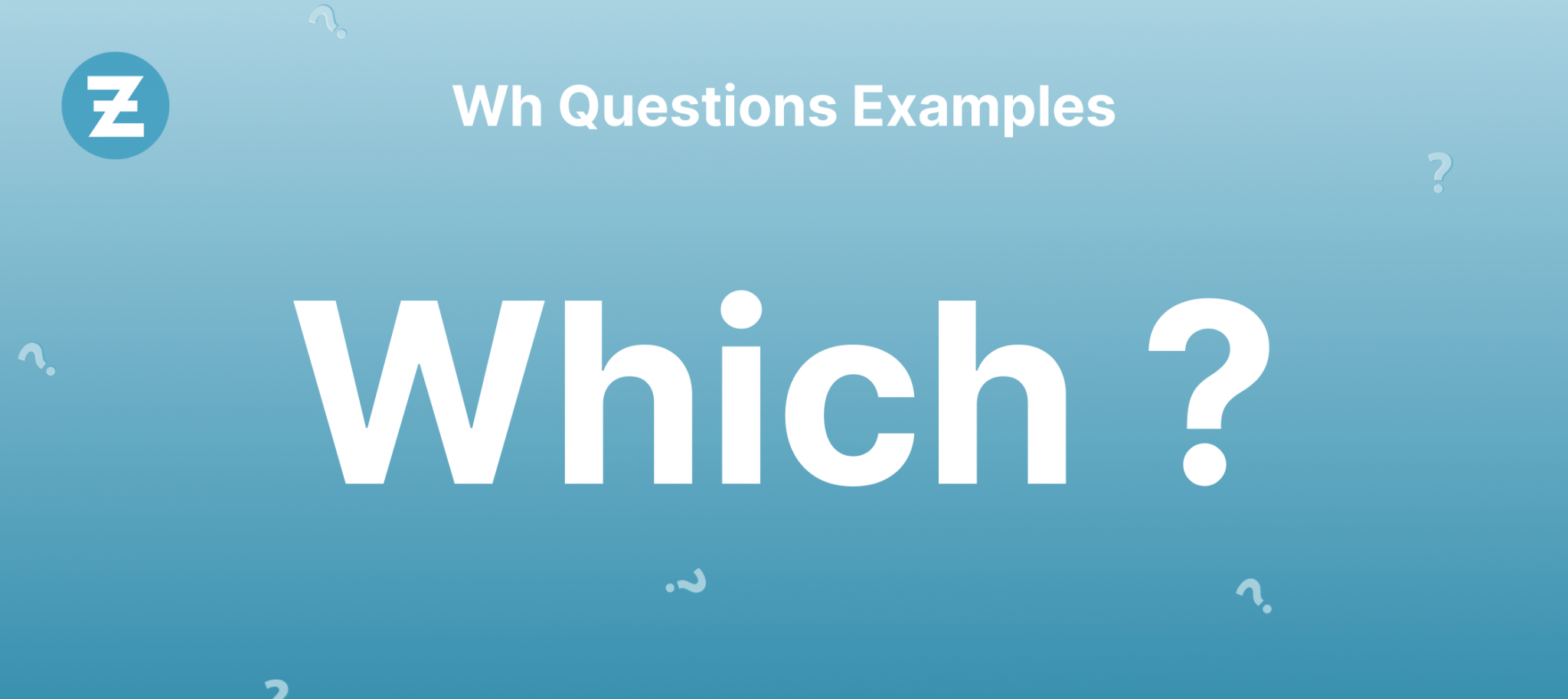 The 7 WH Questions in English: An Overview | Zoundslike
