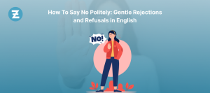 Kindly Declining: Techniques for Gentle Rejections in English